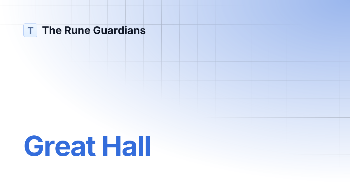 Great Hall | The Rune Guardians