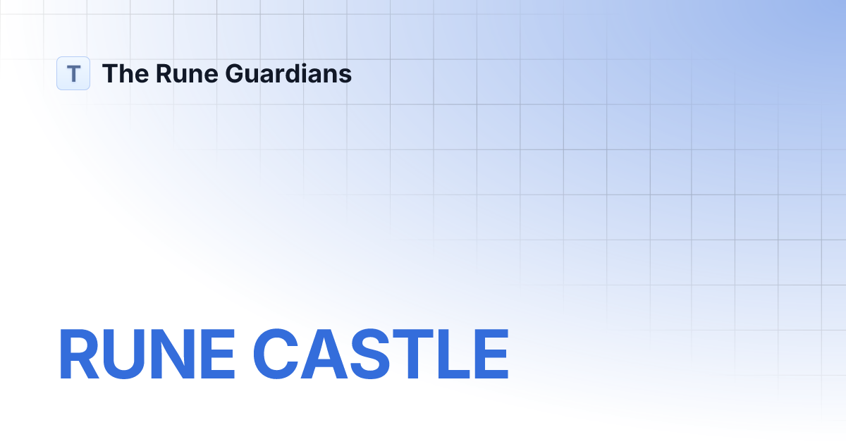 RUNE CASTLE | The Rune Guardians