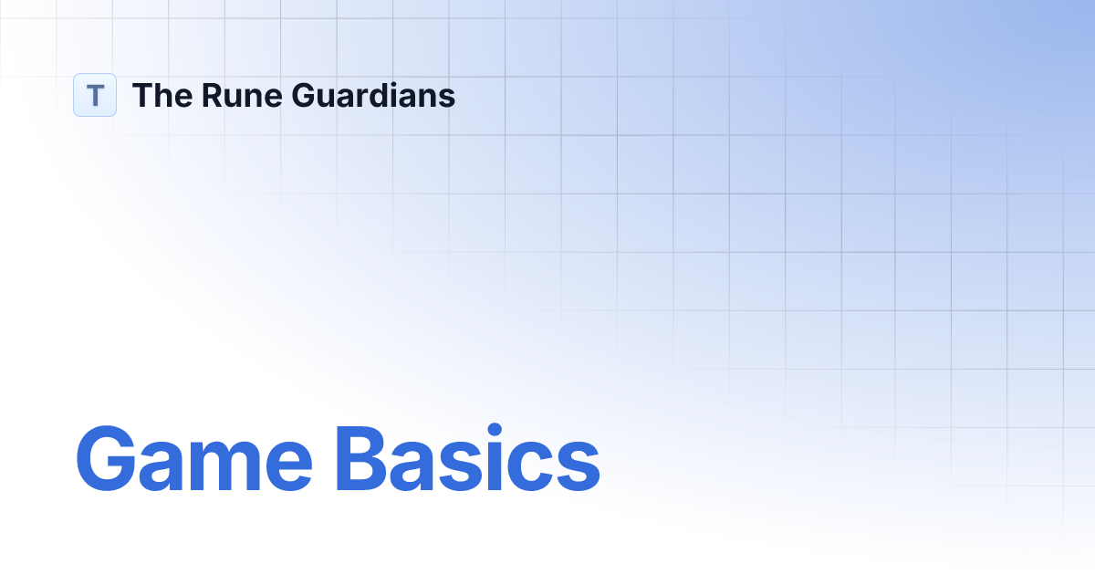 Game Basics | The Rune Guardians